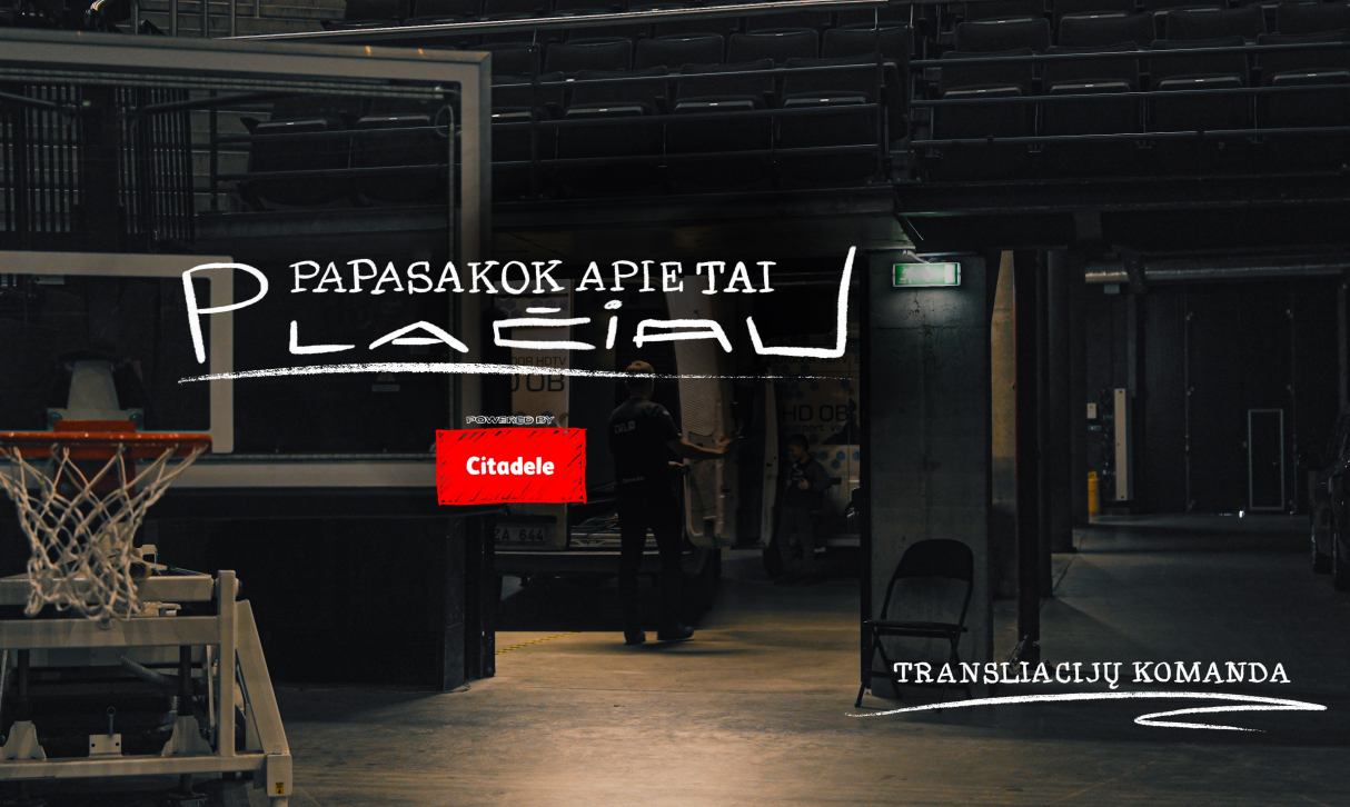 Papasakok apie tai plačiau | Kaip gimsta „Betsafe-LKL“ transliacija? - LKL.LT